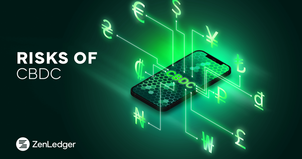 An Update on the Risks of Central Bank Digital Currencies (CBDCs) | ZenLedger